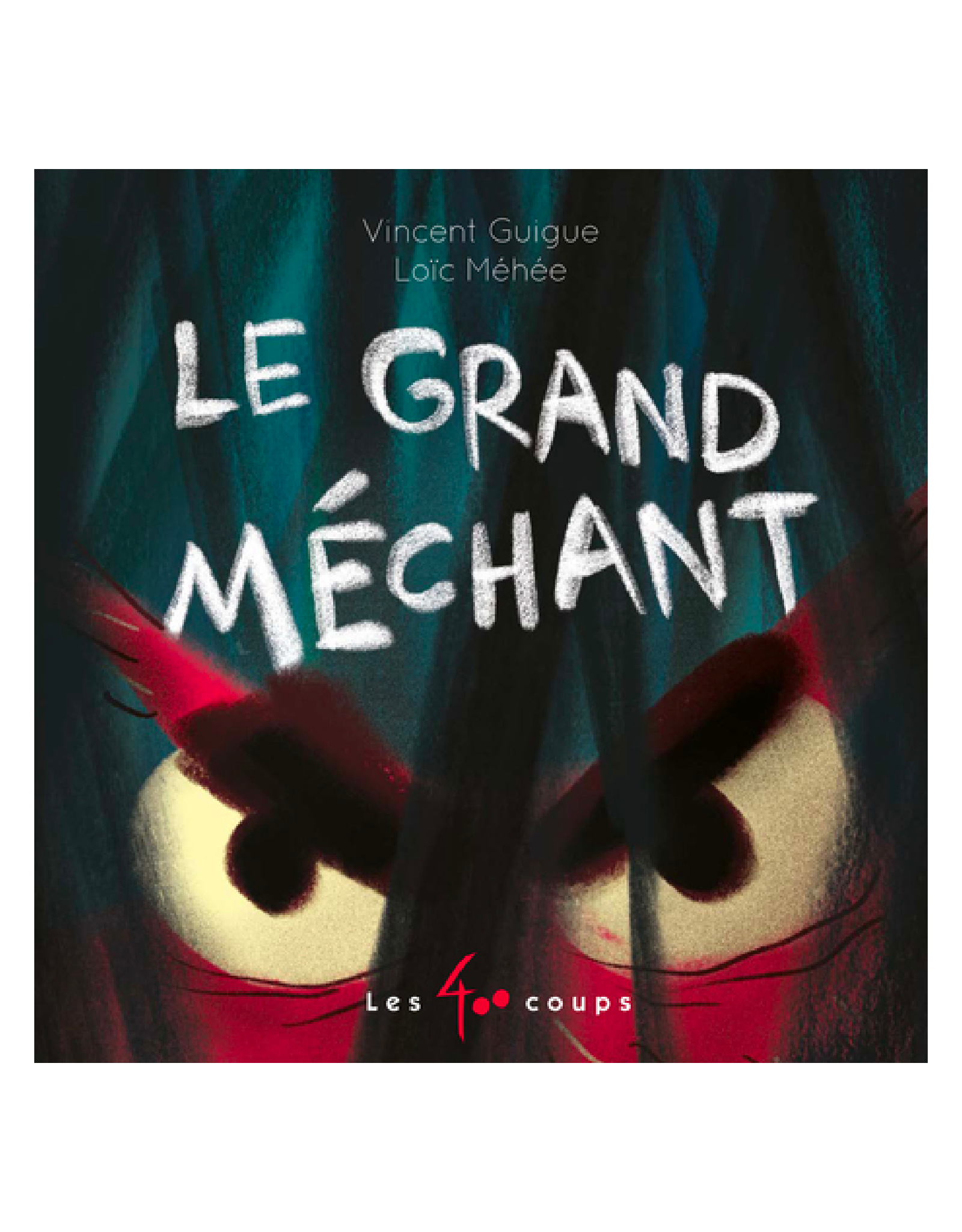 Livre - Le grand méchant – Veille sur toi