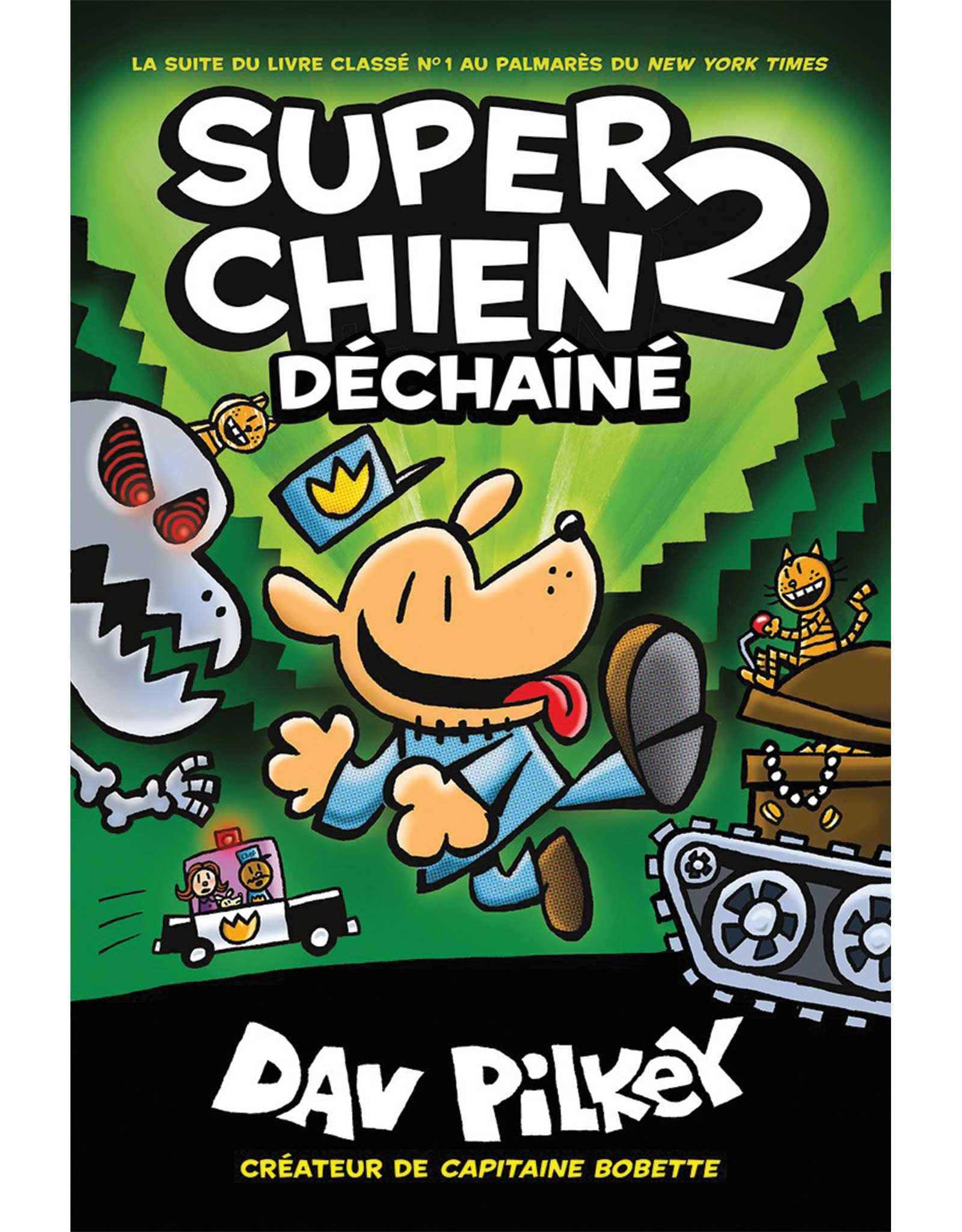 Super chien #2 - Déchaîné - Scholastic – Veille sur toi